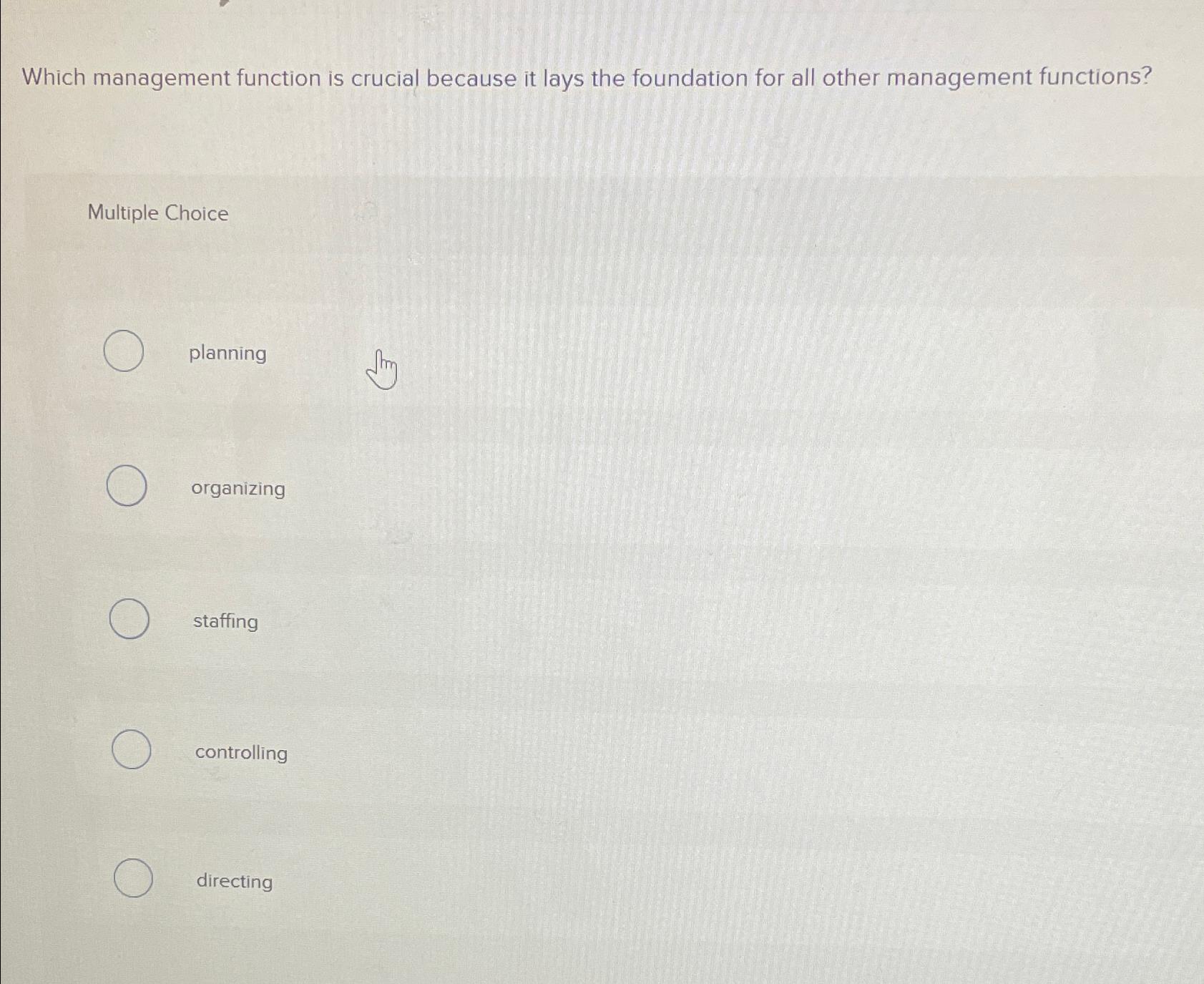 Solved Which management function is crucial because it lays | Chegg.com