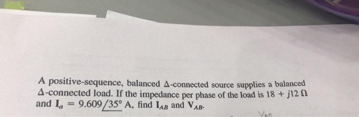 Solved A positive-sequence, balanced A-connected source | Chegg.com