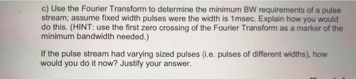 Solved c) Use the Fourier Transform to determine the minimum | Chegg.com