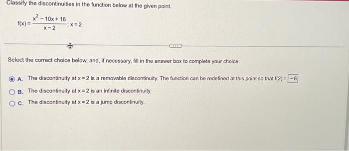 Solved Classify the discontinuities in the function below at | Chegg.com