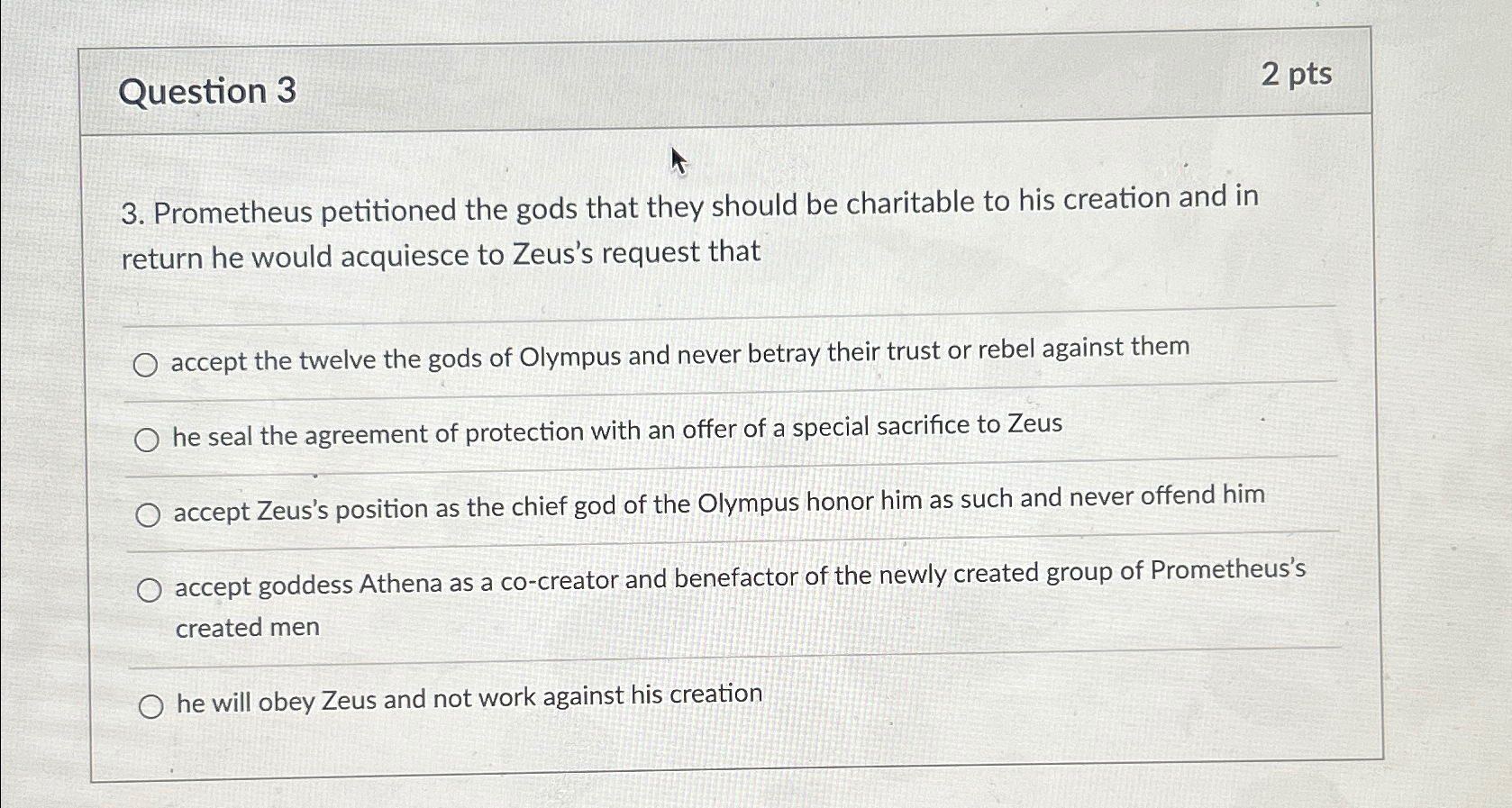 Solved Question 32 ﻿pts3. ﻿Prometheus petitioned the gods | Chegg.com