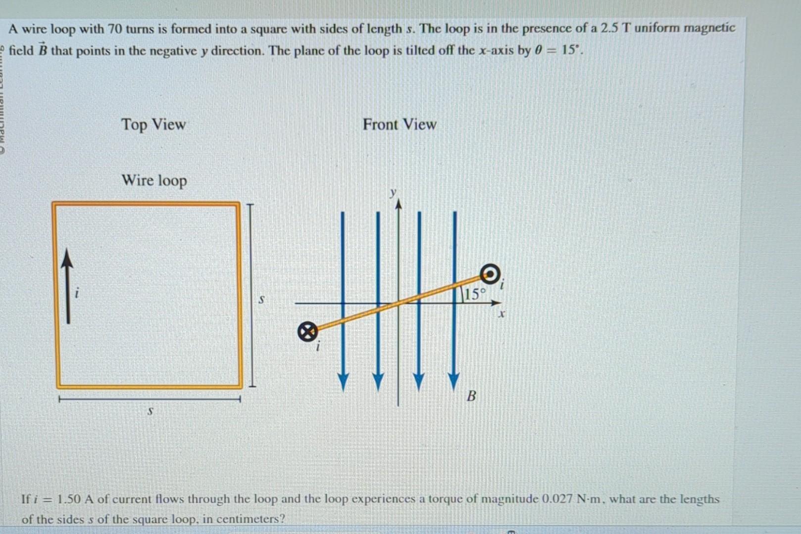 Solved A wire loop with 70 turns is formed into a square | Chegg.com