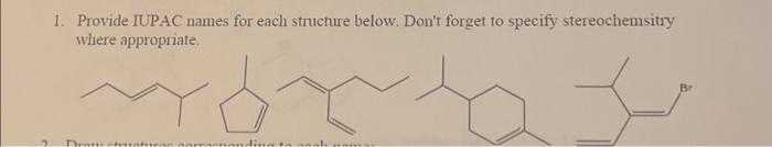 Solved 1. Provide IUPAC names for each structure below. | Chegg.com
