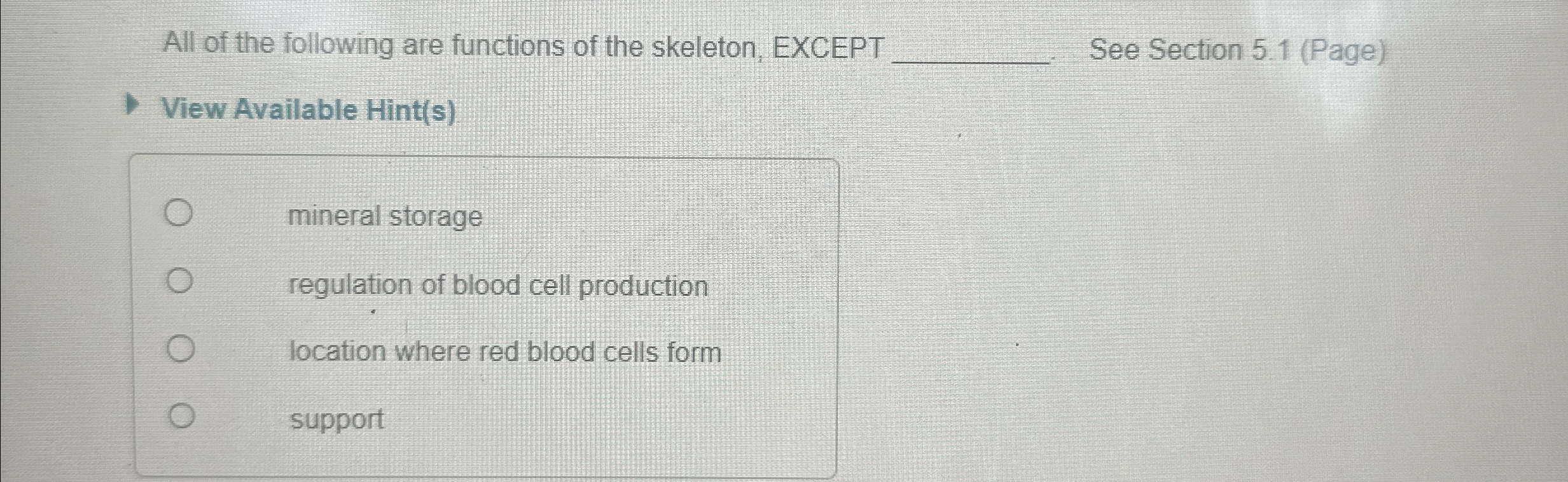 Solved All of the following are functions of the skeleton, | Chegg.com
