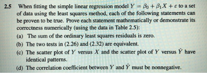 Solved 2.5 When fitting the simple linear regression model Y | Chegg.com