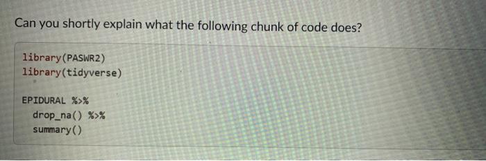 Solved Can you shortly explain what the following chunk of | Chegg.com