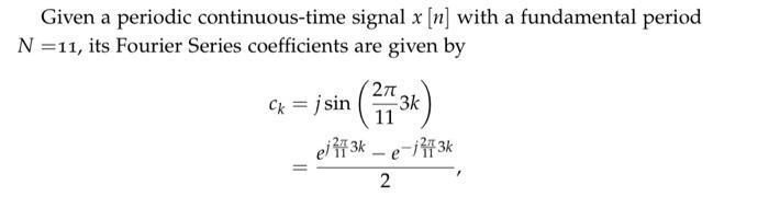Solved Given a periodic continuous-time signal x[n] with a | Chegg.com