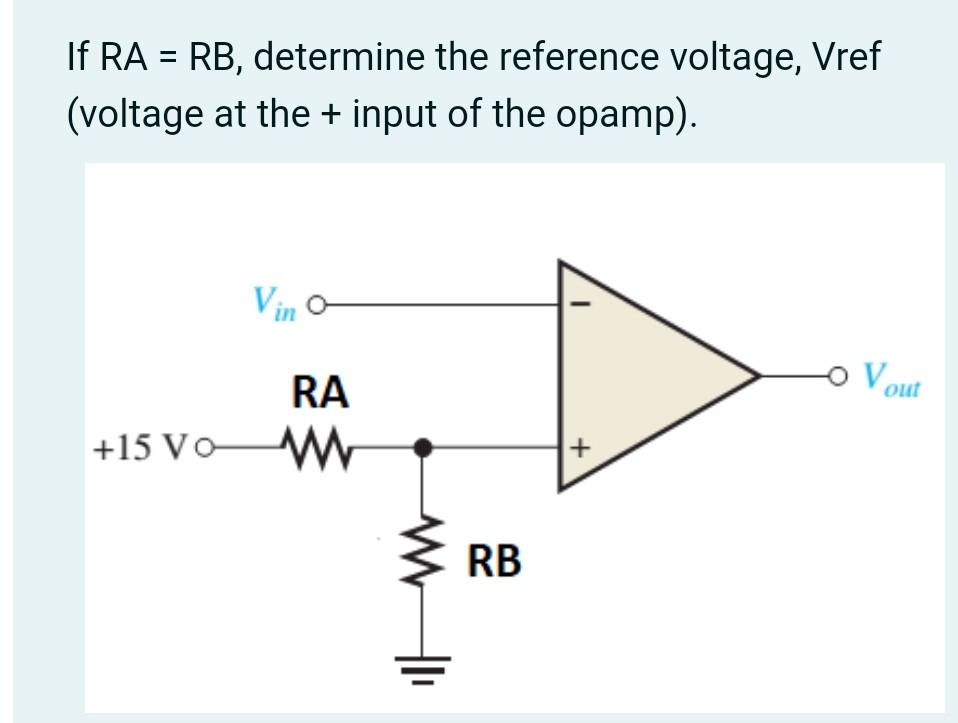 Solved If RA=RB, determine the reference voltage, Vref | Chegg.com