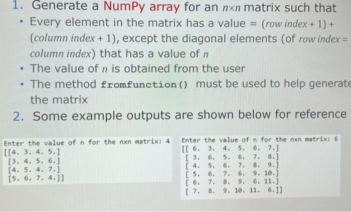 Solved 1. Generate a Numpy array for an n×n matrix such that | Chegg.com