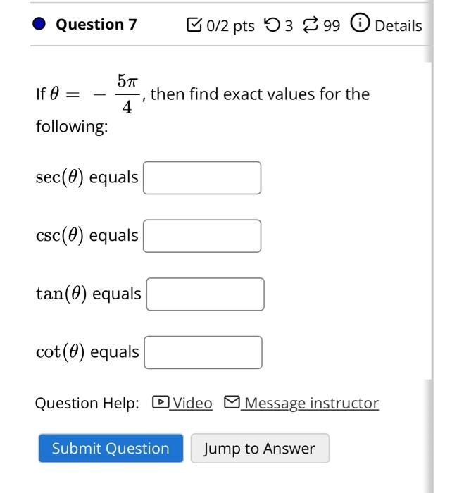 Solved If θ=−45π, then find exact values for the following: | Chegg.com