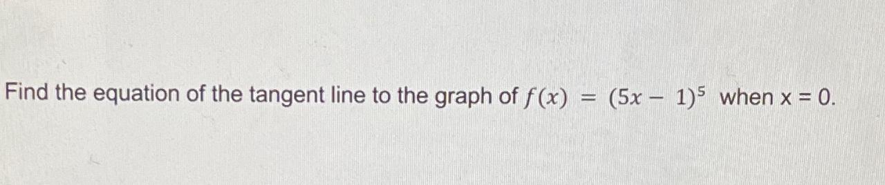 Solved Find the equation of the tangent line to the graph of | Chegg.com