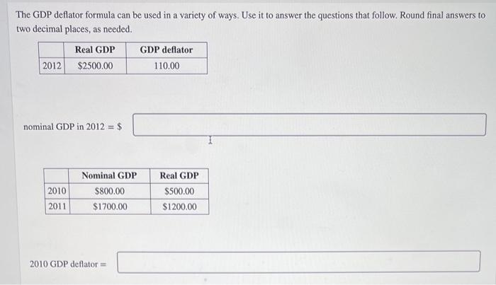 Solved The GDP deflator formula can be used in a variety of | Chegg.com