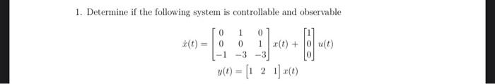 Solved 1. Determine if the following system is controllable | Chegg.com