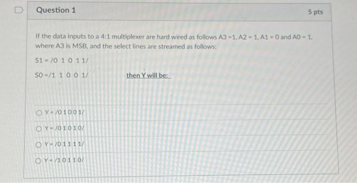 Solved If the data inputs to a 4:1 multiplexer are hard | Chegg.com