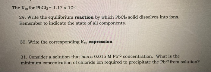 Solved The Ksp for PbCl2 = 1.17 x 10-5 29. Write the | Chegg.com