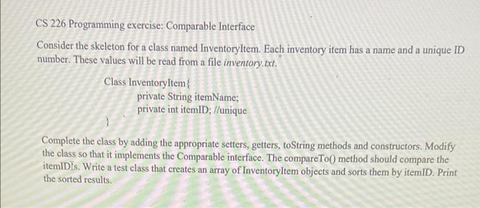 Solved CS 226 Programming exercise: Comparable Interface | Chegg.com