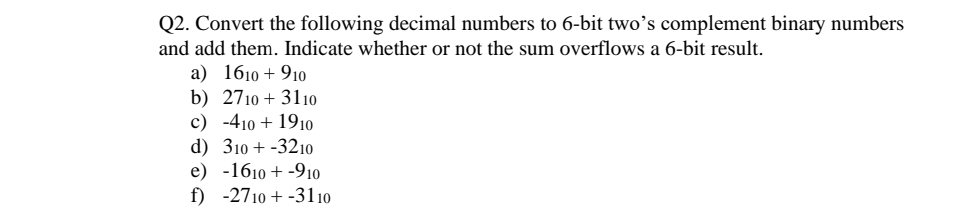 Solved Q2. ﻿Convert the following decimal numbers to 6-bit | Chegg.com