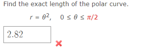 Solved Find the exact length of the polar curve.r=θ2,0≤θ≤π2 | Chegg.com