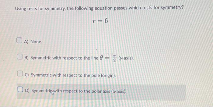 Solved Using tests for symmetry, the following equation | Chegg.com
