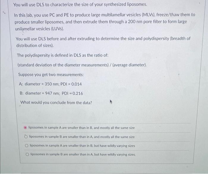 Solved You will use DLS to characterize the size of your | Chegg.com