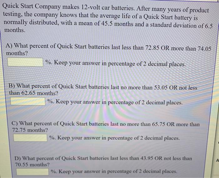 Solved Quick Start Company makes 12-volt car batteries. | Chegg.com