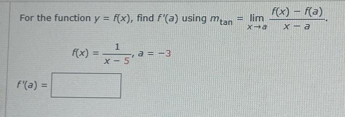 Solved For the function y=f(x), find f′(a) using | Chegg.com