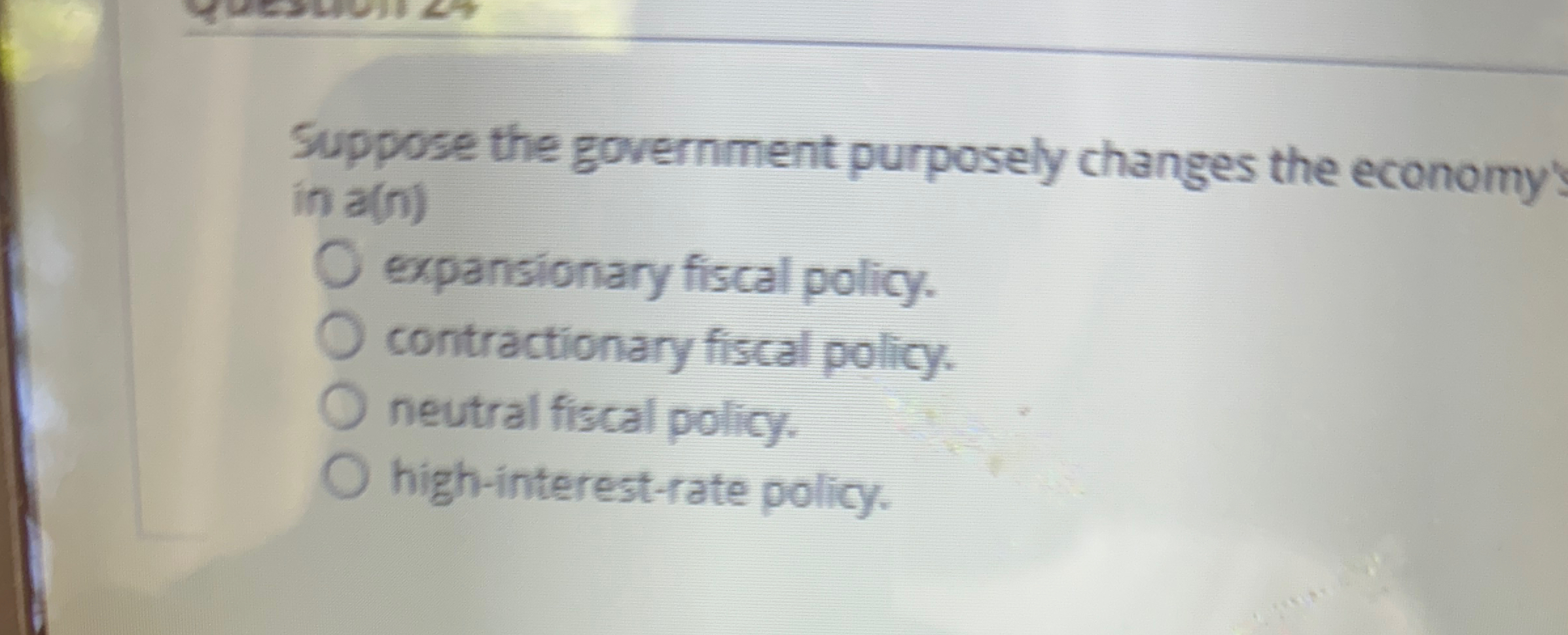 Solved Suppose the government purposely changes the economy? | Chegg.com
