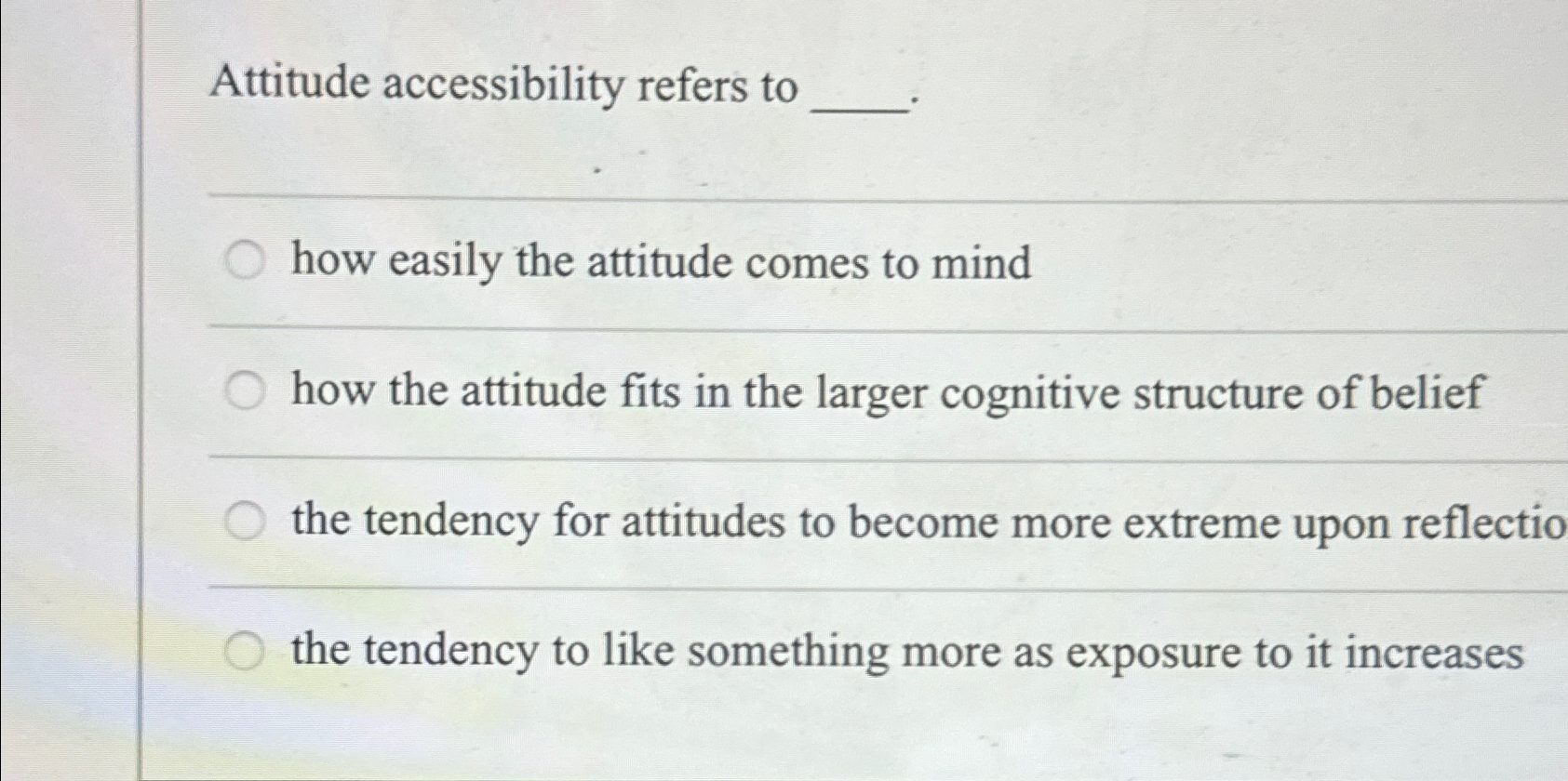 Solved Attitude accessibility refers tohow easily the | Chegg.com