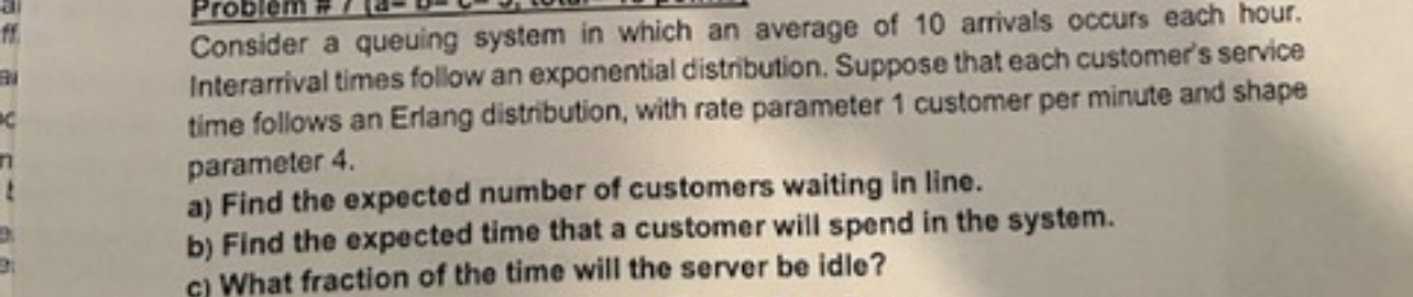 Solved Consider a queuing system in which an average of 10 | Chegg.com