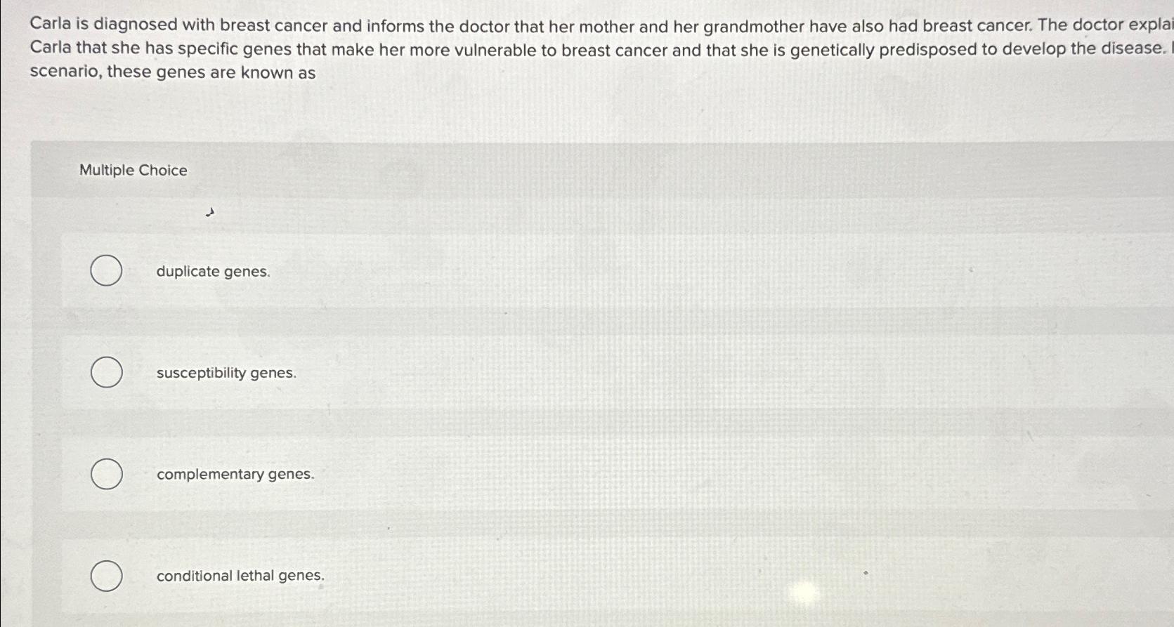 Solved Carla is diagnosed with breast cancer and informs the | Chegg.com