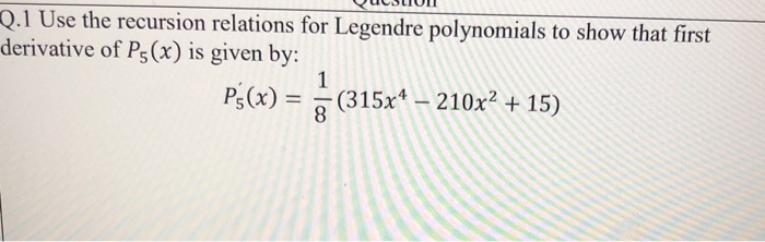Solved VUSLIUL 2.1 Use the recursion relations for Legendre | Chegg.com