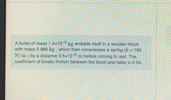 Solved A bullet of mass 1.4×10−3 kg embeds itself in a | Chegg.com