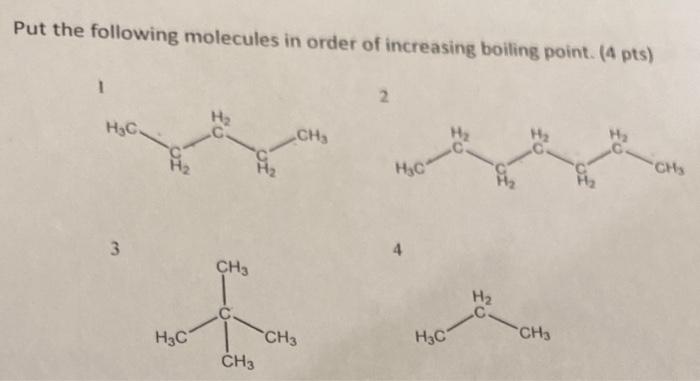 Solved Put the following molecules in order of increasing | Chegg.com