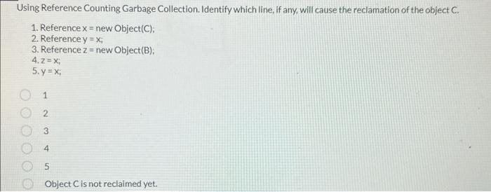 Solved Using Reference Counting Garbage Collection Identify 7189