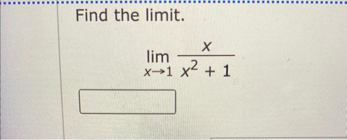 Solved Find the limit. limx→1x2+1x | Chegg.com