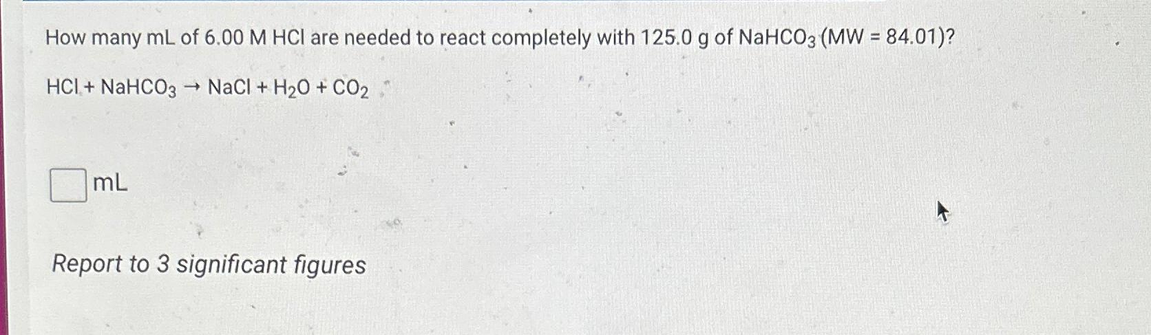Solved How many mL ﻿of 6.00 M HCl ﻿are needed to react | Chegg.com