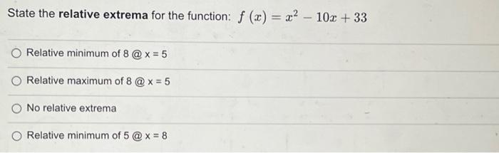 Solved te the relative extrema for the function: | Chegg.com