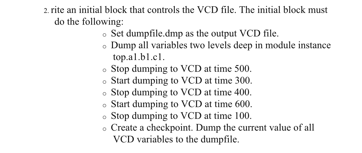 Solved rite an initial block that controls the VCD file. The | Chegg.com