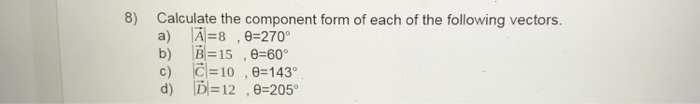 Solved 11) Using the vectors in Problem #8, perform the | Chegg.com