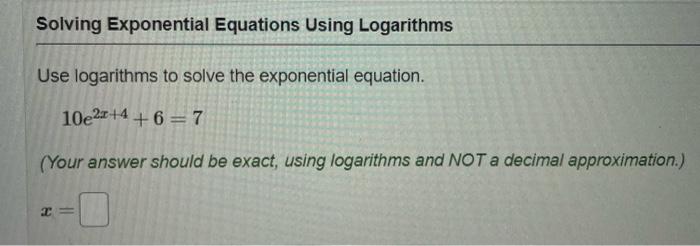 Solved Use logarithms to solve the exponential equation. | Chegg.com