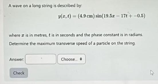 Solved A wave on a long string is described by: y(x,t)=(4.9 | Chegg.com