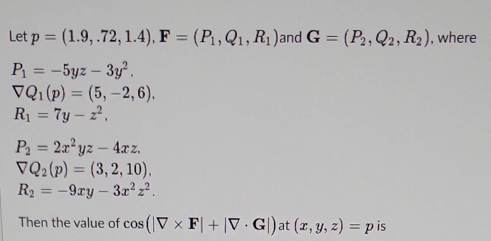 Solved Let p=(1.9,.72,1.4),F=(P1,Q1,R1) and G=(P2,Q2,R2), | Chegg.com