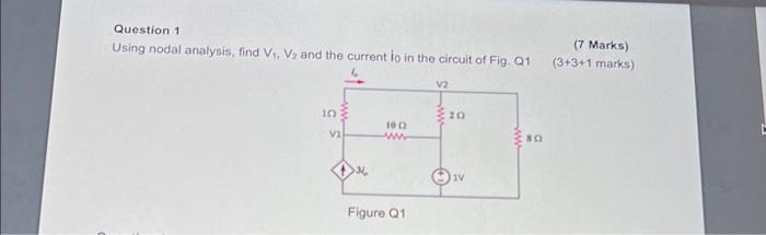Solved Question 1 Using nodal analysis, find V1,V2 and the | Chegg.com