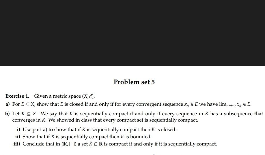 Solved Exercise 1. Given a metric space (X,d), a) For E⊆X, | Chegg.com