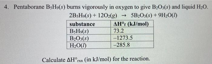 Solved 4. Pentaborane B5H9(s) burns vigorously in oxygen to | Chegg.com
