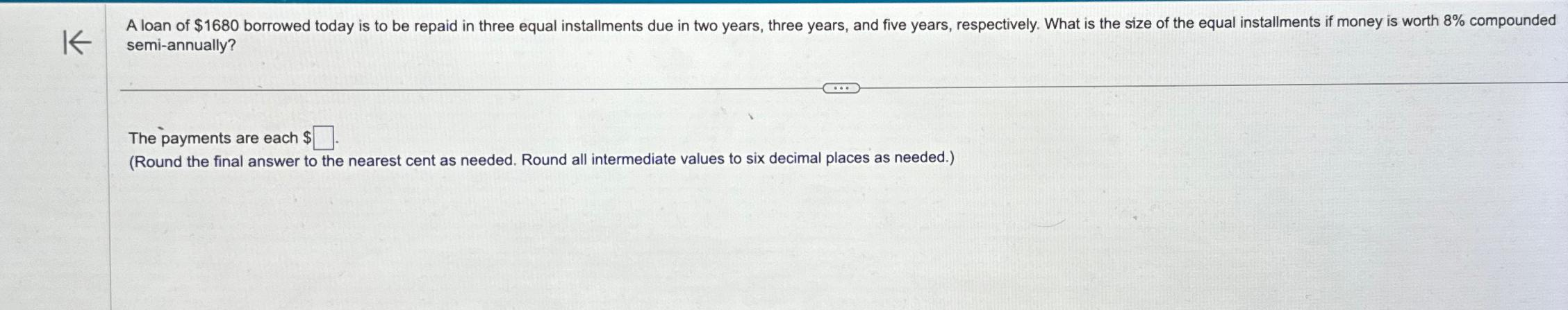 Solved semi-annually?The payments are each $(Round the final | Chegg.com
