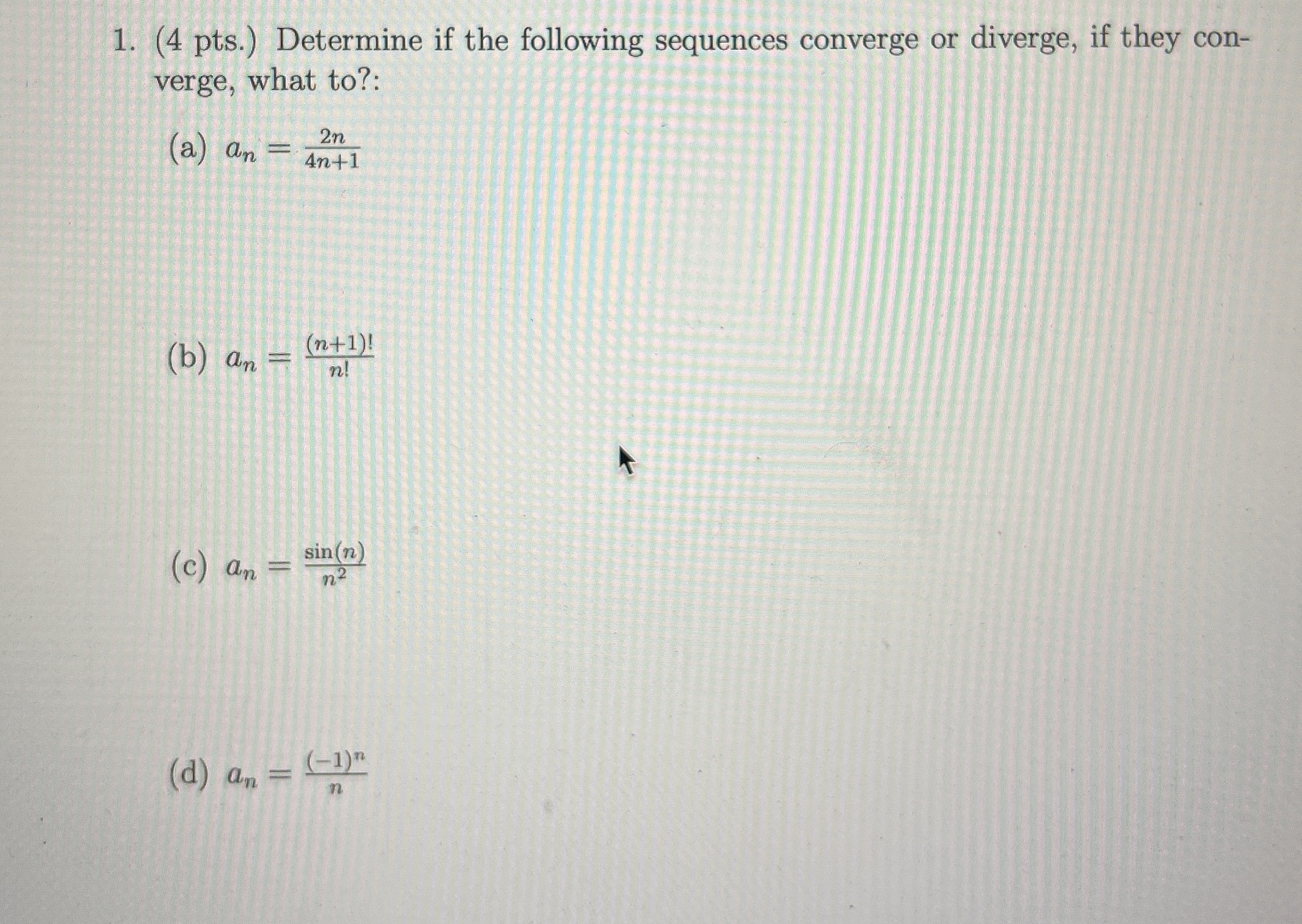 Solved ( 4 ﻿pts.) ﻿Determine if the following sequences | Chegg.com