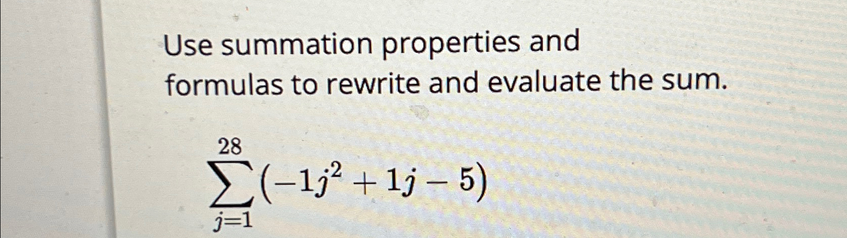 Solved Use summation properties and formulas to rewrite and | Chegg.com
