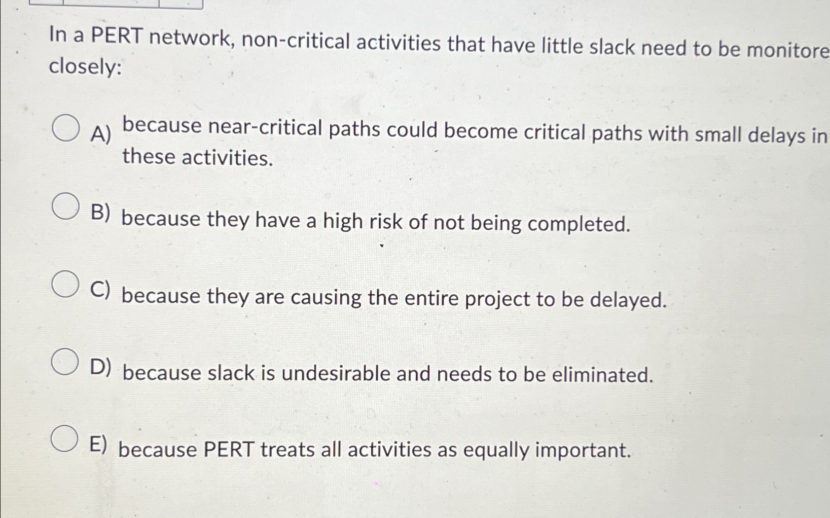 Solved In a PERT network, non-critical activities that have | Chegg.com