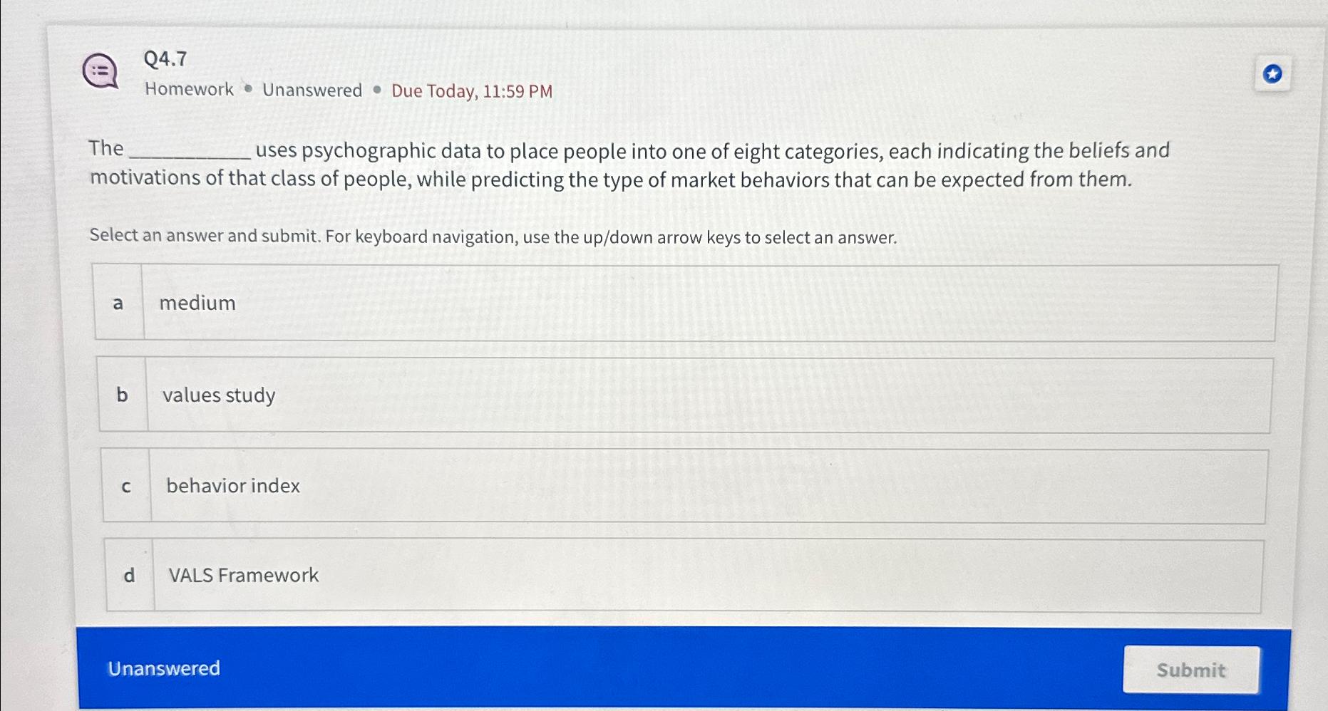 Solved Q4.7Homework - ﻿Unanswered * ﻿Due Today, 11:59 ﻿PMThe | Chegg.com